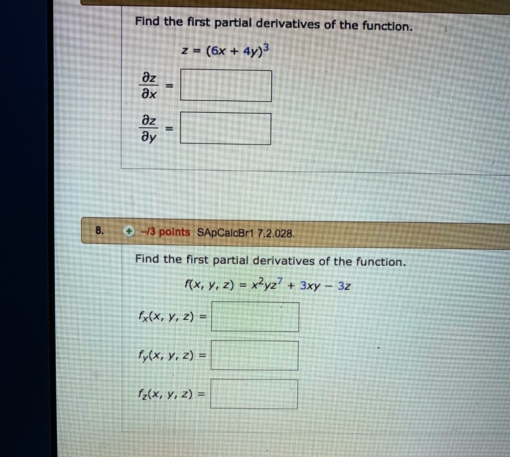 SOLVED: Find the first partial derivatives of the function: Z = (6x^4y)âˆš(82ax) / (8zâˆš(8y)) B ...