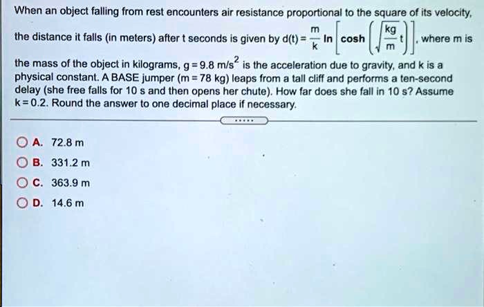 SOLVED: When an object falling from rest encounters air resistance ...
