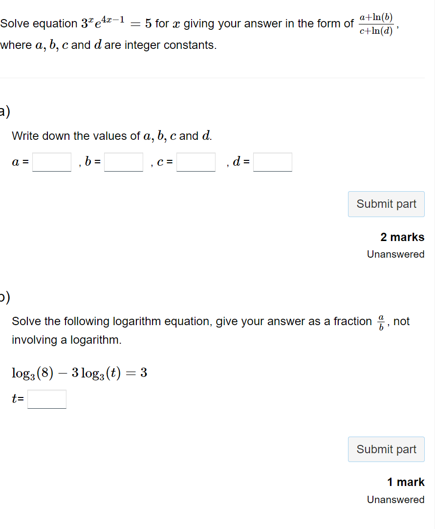Solve equation 3^x e^4 x-1=5 for x giving your answer in the form of (a+ln (b))/(c+ln (d ...