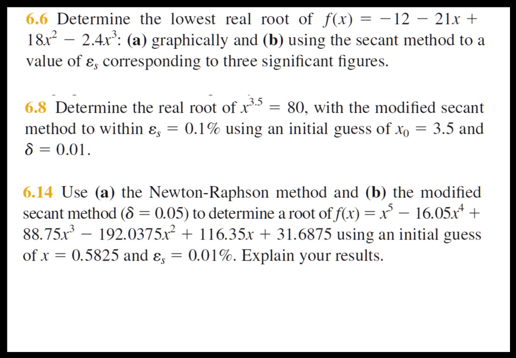 Solved 6 6 Determine The Lowest Real Root Of F X 12x 2 21x 18
