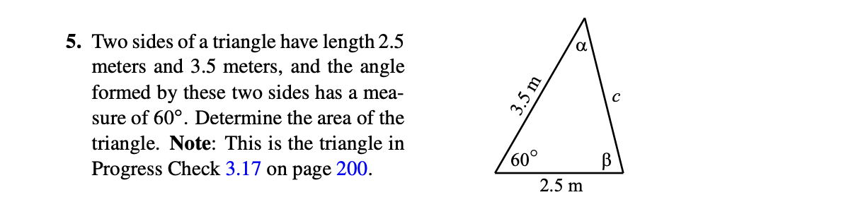 [GET ANSWER] 5. Two sides of a triangle have length 2.5 meters and 3.5 ...