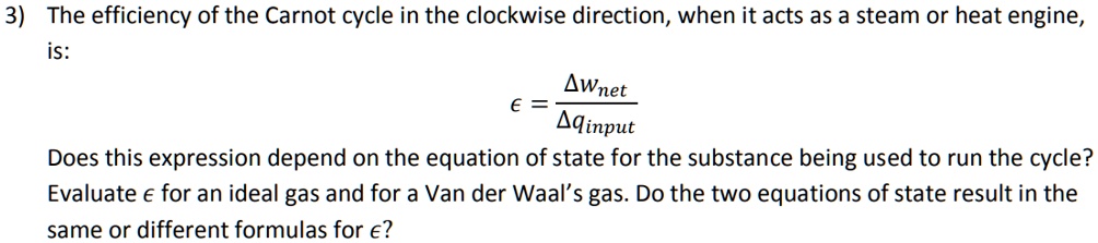 SOLVED:3) The efficiency of the Carnot cycle in the clockwise direction ...