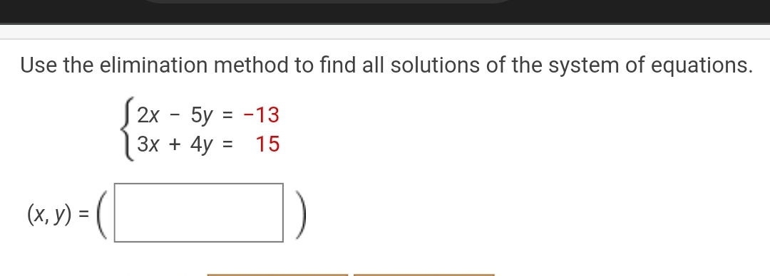 SOLVED: Use the elimination method to find all solutions of the system of equations. { 2 x-5 y ...