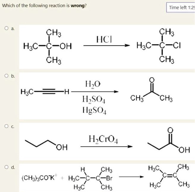 SOLVED: Which of the following reaction is wrong Time left 1:2 Oa. CH3 H3C- -OH CH3 HCI H3C C ...