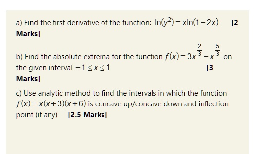 SOLVED: a) Find the first derivative of the function: Inly2) = xln(1 ...
