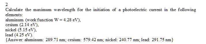 SOLVED: Calculate the maximum wavelength for the initiation of a ...