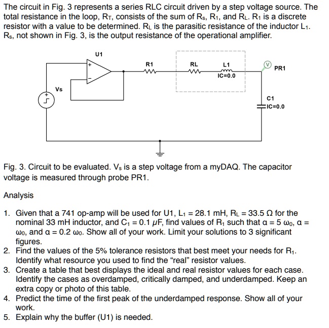 The circuit in Fig. 3 represents a series RLC circuit driven by a step voltage source. The total ...