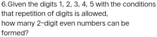SOLVED: Given the digits 1, 2, 3, 4, 5 with the condition that repetition of digits is allowed ...
