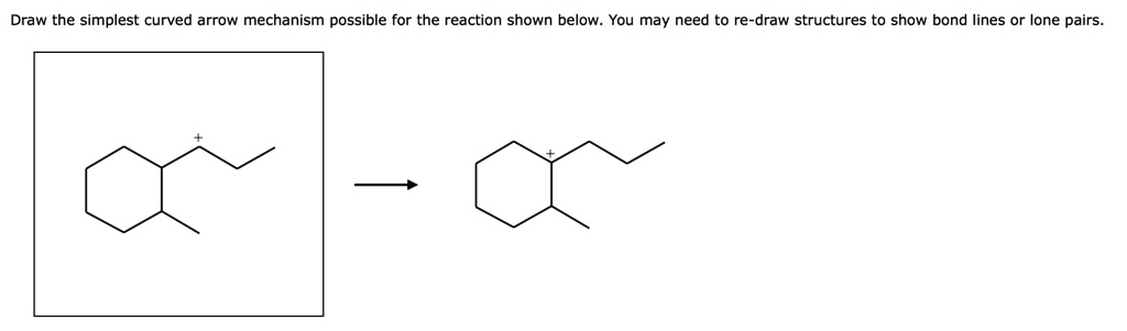 SOLVED: Draw the simplest curved arrow mechanism possible for the ...