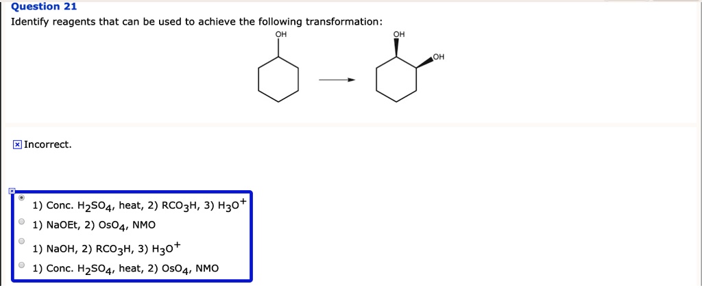 SOLVED: Question 21 Identify reagents that can be used to achieve the ...