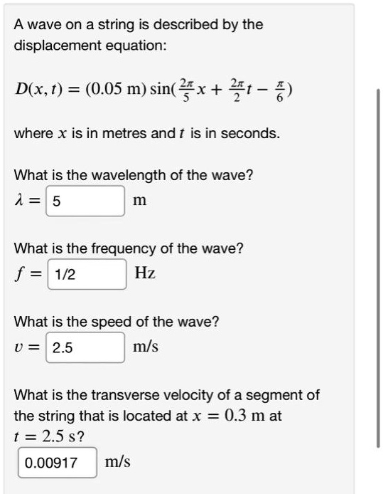 SOLVED: A wave on a string is described by the displacement equation: D(x,t) = (0.05 m) sin( Sx ...