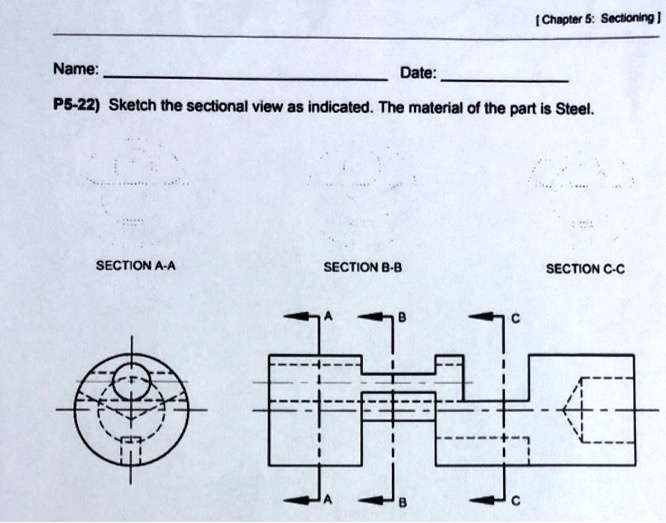 P5-22) Sketch the sectional view as indicated. The material of the part ...