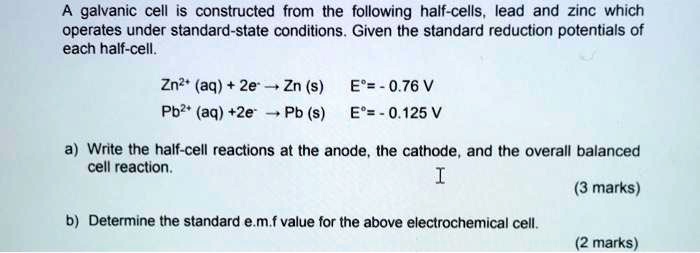 SOLVED: a and b A galvanic cell constructed from the following half-cells lead and zinc which ...