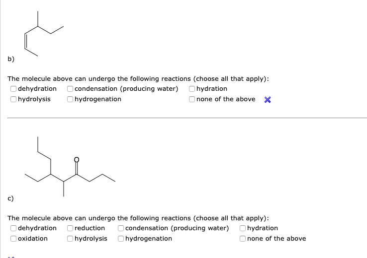 b) The molecule above can undergo the following reactions (choose all ...