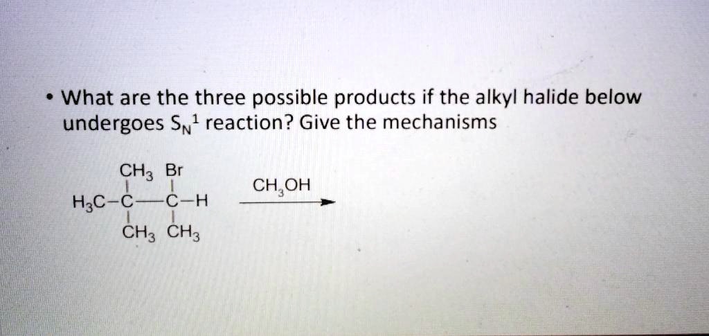 SOLVED: What are the three possible products if the alkyl halide below ...