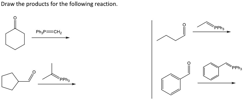 SOLVED:Draw the products for the following reaction_ PhaP=CHz "PPh3 ...