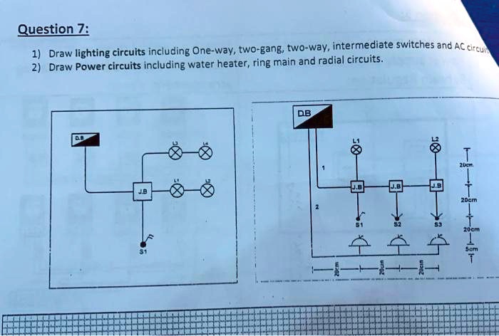 SOLVED: Question Z: Draw lighting circuits including One-way; two-way ...
