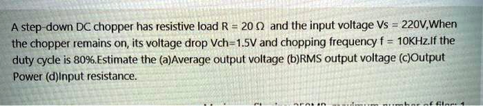astep down dcchopper has resistive load r20 and the input voltage ...