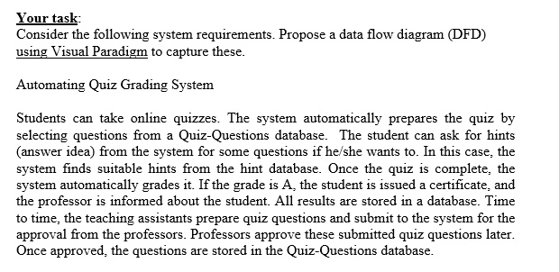 Your task: Consider the following system requirements. Propose a data ...
