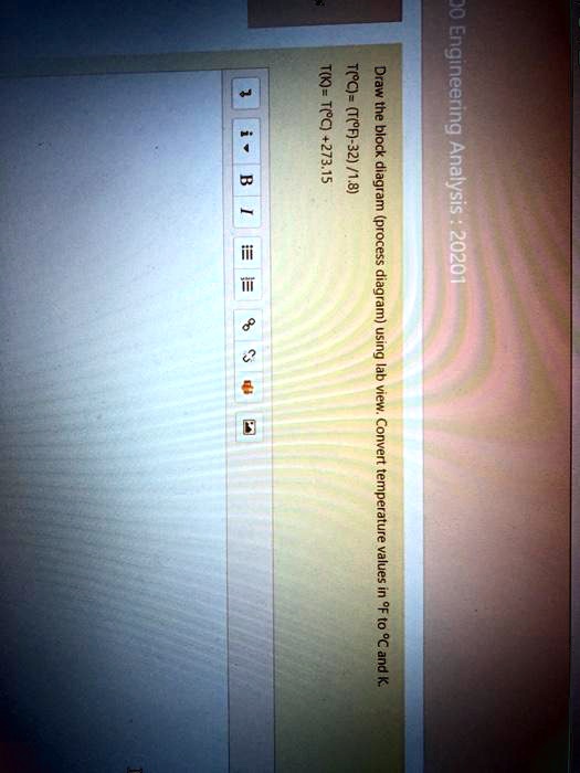 Draw the block diagram (process diagram) using lab view. Convert temperature values in °F to °C ...