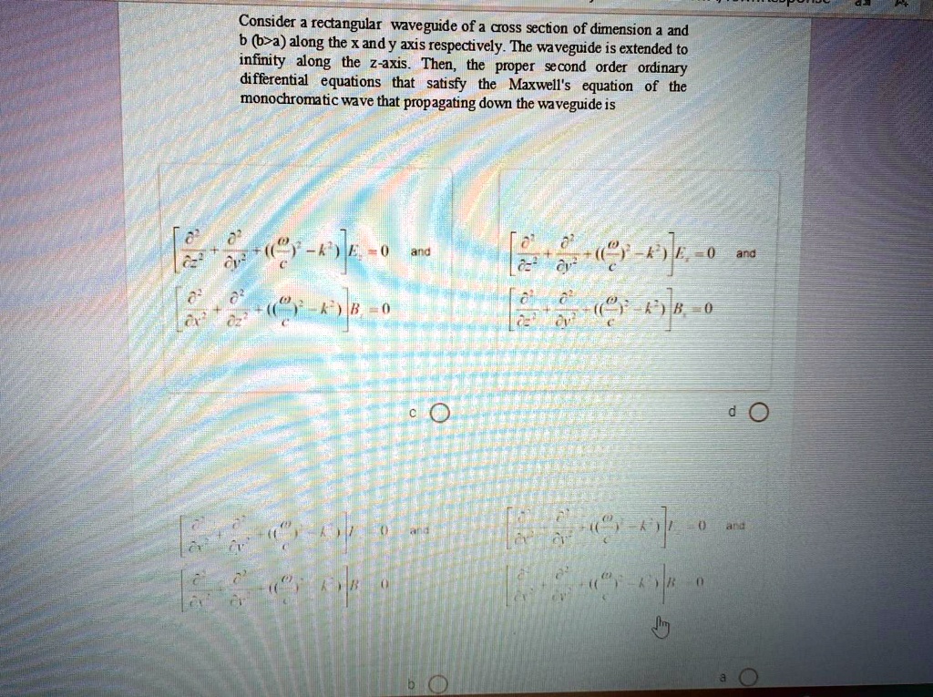 SOLVED: Consider a rectangular waveguide of a cross section of dimension a and b b>a along the x ...