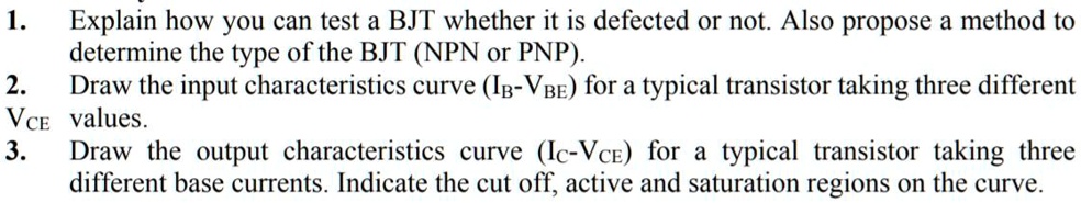 SOLVED: Explain how you can test a BJT to determine if it is defective ...