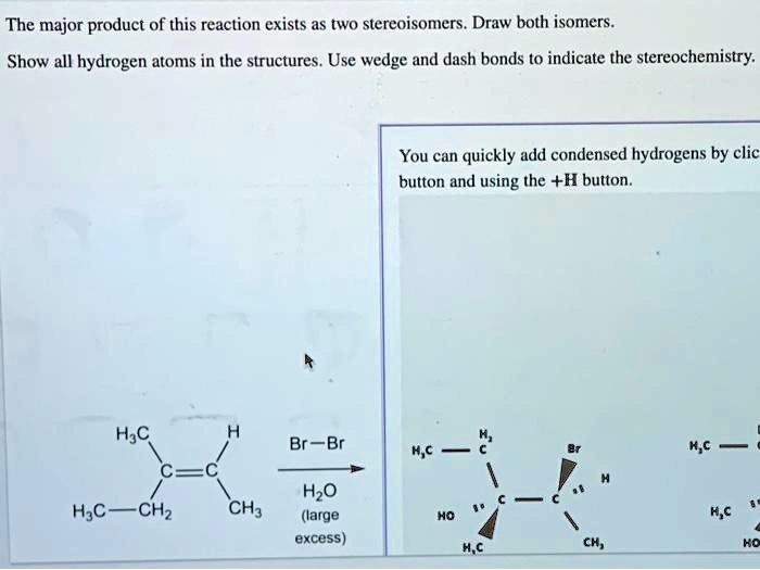 SOLVED: The major product of this reaction exists as two stereoisomers ...