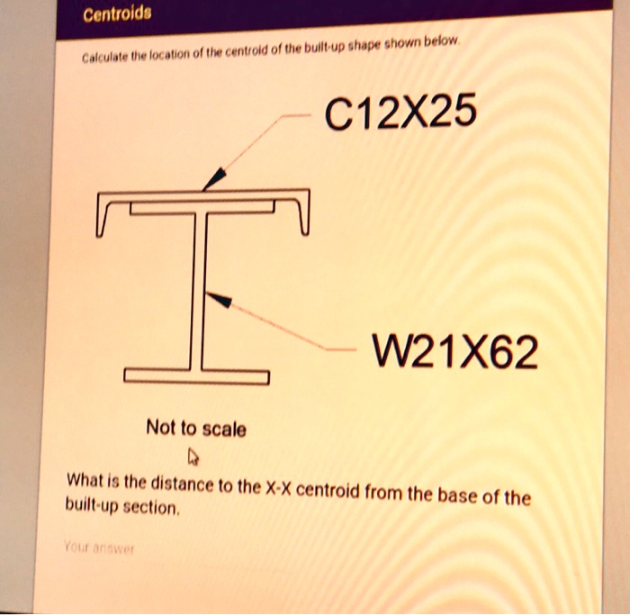 SOLVED: Centroids - Calculate the location of the centroid of the built ...