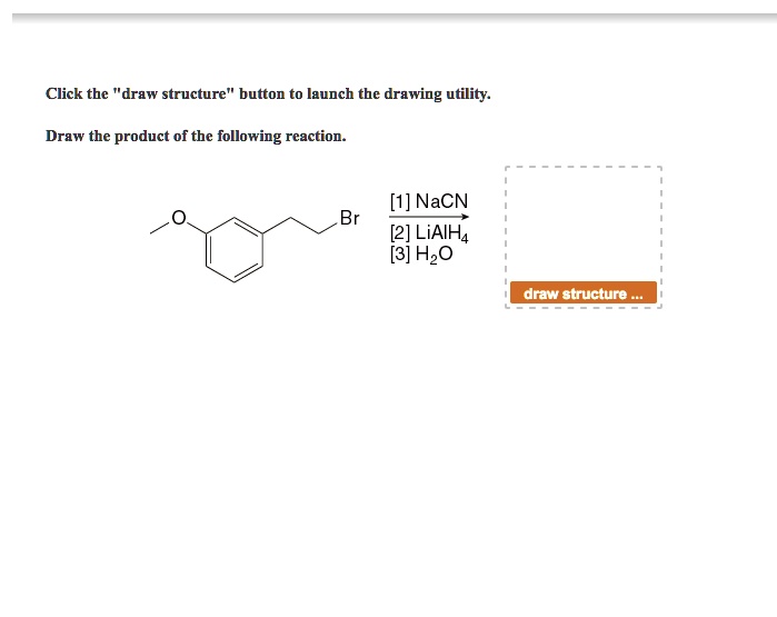 SOLVED: Click the "draw structure" button to launch the drawing utility: Draw the product of the ...