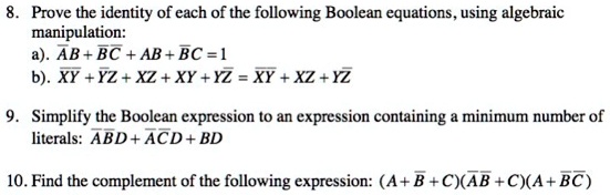 Get Answer 8 Prove The Identity Of Each Of The Following Boolean Equations Using Algebraic