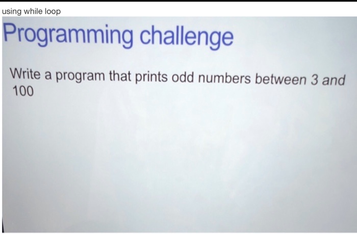 Solved C Program Using While Loop Using While Loop Programming Challenge Write A Program That