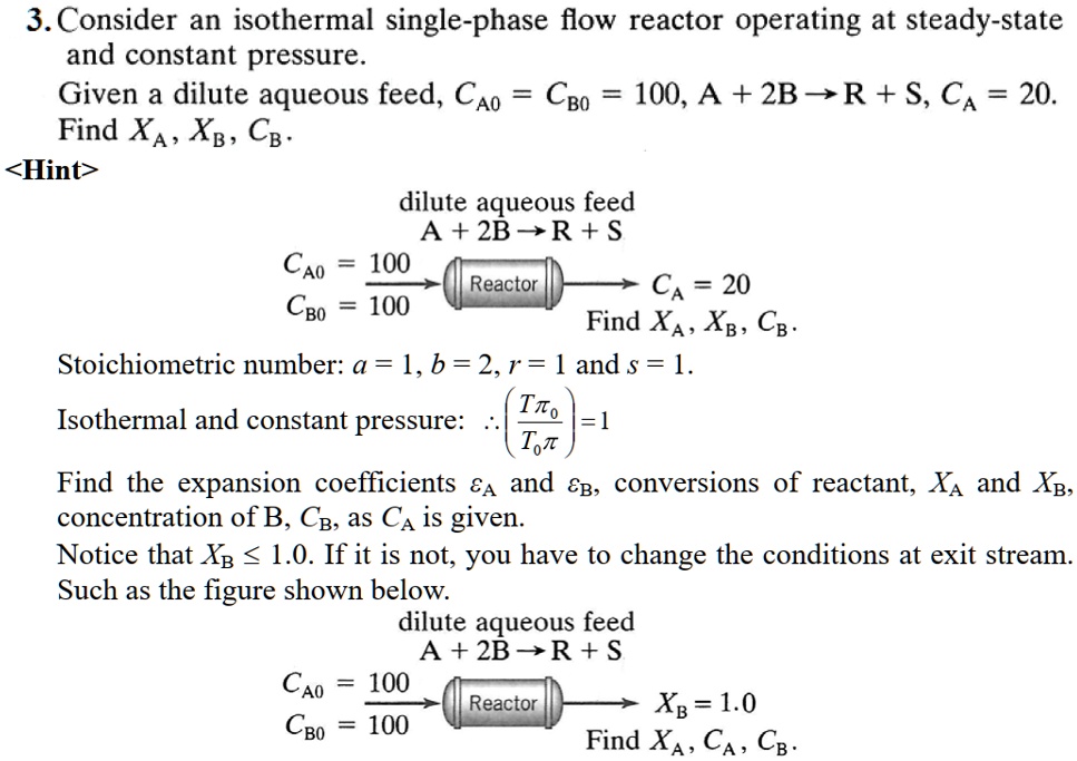 3consider An Isothermal Single Phase Flow Reactor Operating At Steady