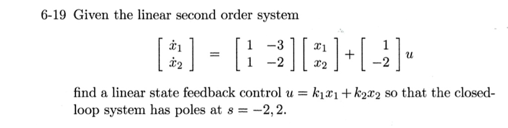 SOLVED: 6-19 Given the linear second-order system, find a linear state ...