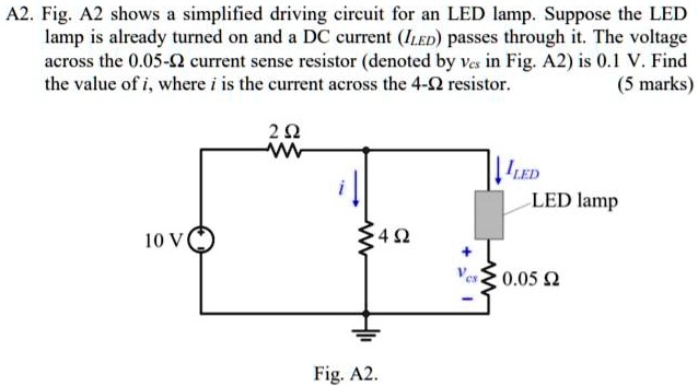 SOLVED: A2. Fig.A2 shows a simplified driving circuit for an LED lamp ...