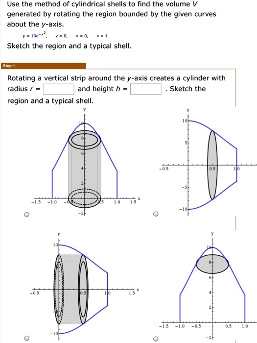 SOLVED: Use the method of cylindrical shells to find the volume V ...