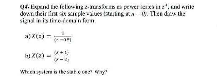 SOLVED: Texts: Signals and Systems Q4: Expand the following z ...