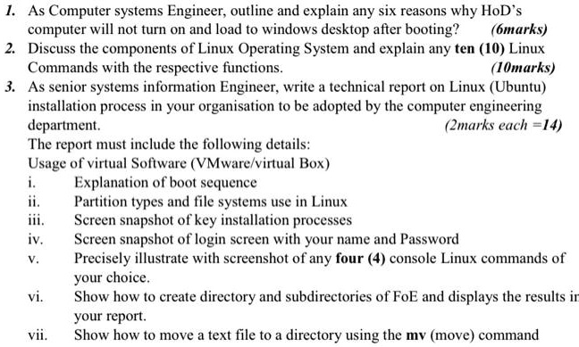 1. As Computer systems Engineer, outline and explain any six reasons why HoD's computer will not ...
