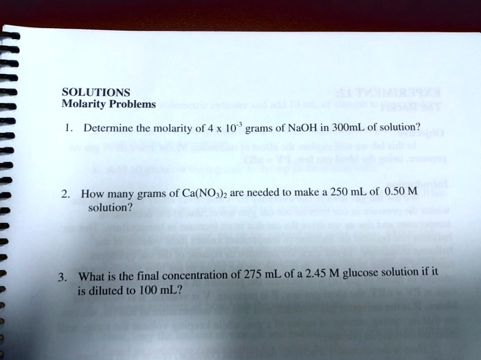 SOLVED: SOLUTIONS Molarity Problems Determine the molarity of 4 10 ` grams of NaOH in 30OmL of ...