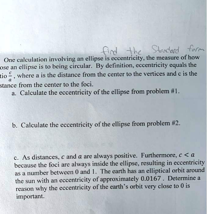 find the Standard form One calculation involving an ellipse is ...