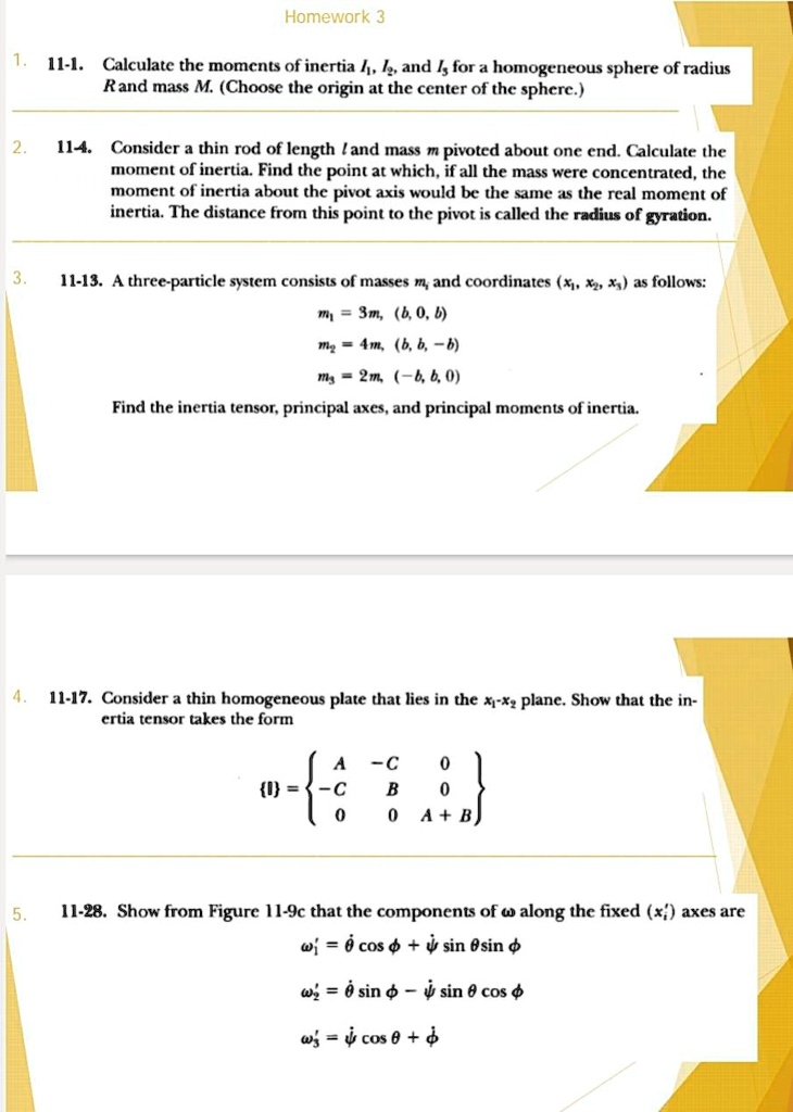 SOLVED:Homework 3 I4-. Calculate the momcnts Of incrtia h, k and Is for a homogeneous sphere of ...