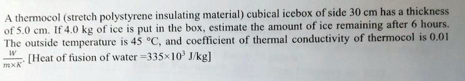 SOLVED: Thermocol (stretched polystyrene insulating material) cubical ...