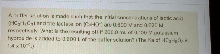 SOLVED: A buffer solution is made such that the initial concentrations ...