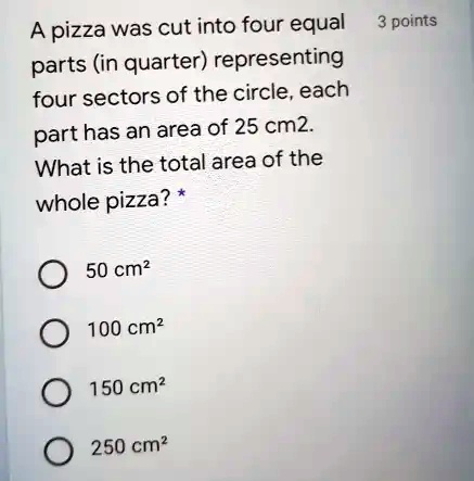 A pizza was cut into four equal parts (in quarter) representing four ...