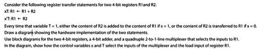 SOLVED: Consider the following register transfer statements for two 4-bit registers R1 and R2 ...