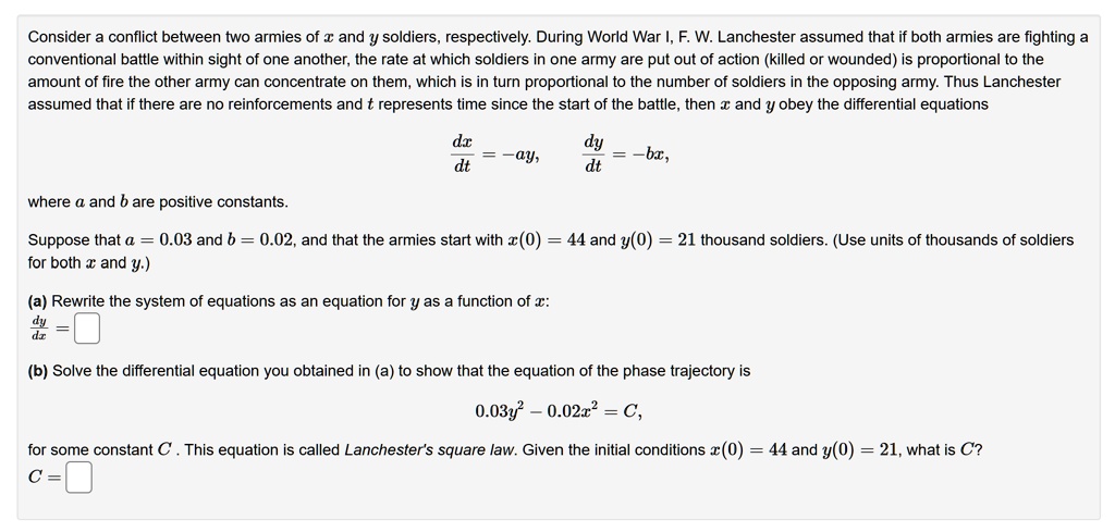 SOLVED: Consider a conflict between two armies of and y soldiers ...