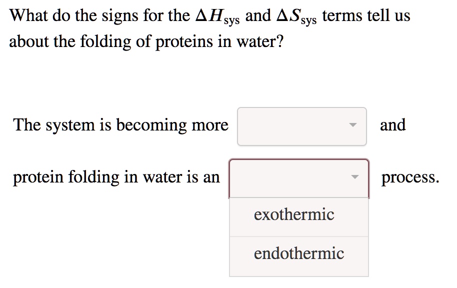 SOLVED: What do the signs for the 4 Hsys and ASsys terms tell us about ...