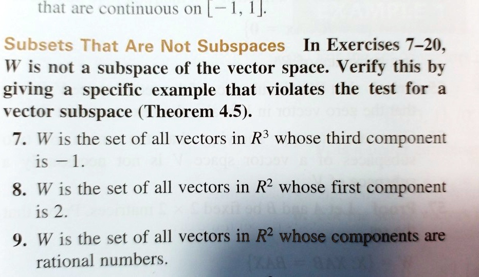 that are continuous on [-1,1]. Subsets That Are Not Subspaces In Exercises 7-20, W is not a ...