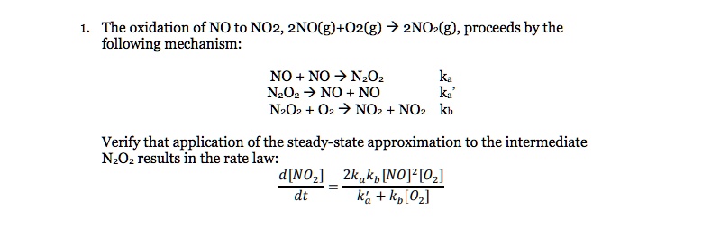 1. The oxidation of NO to NO2, 2NO(g)+O2(g) ? 2NO2(g), proceeds by the ...