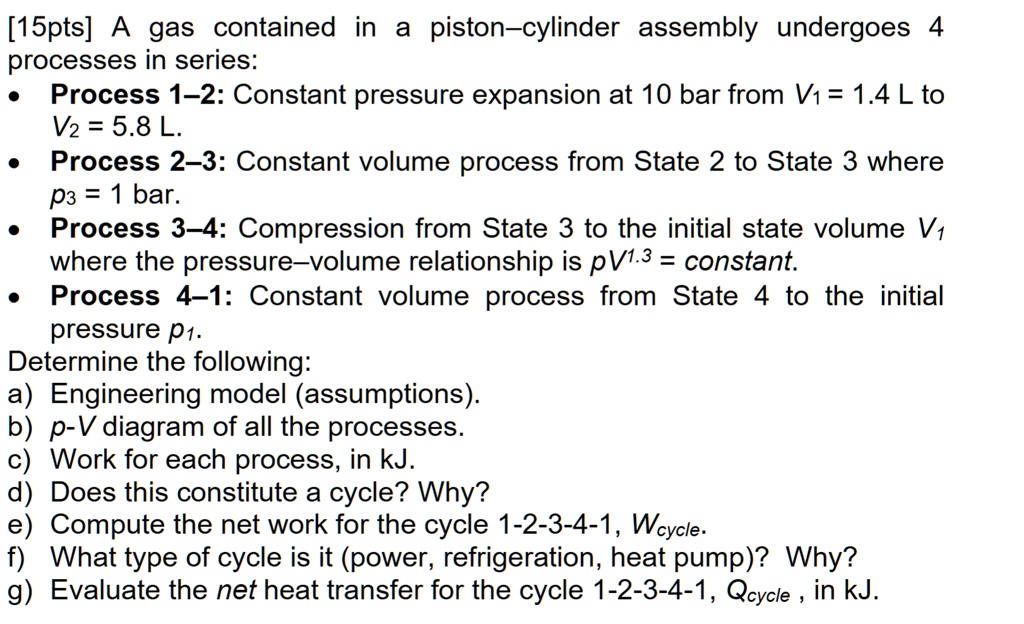 15pts a gas contained in a piston cylinder assembly undergoes 4 ...