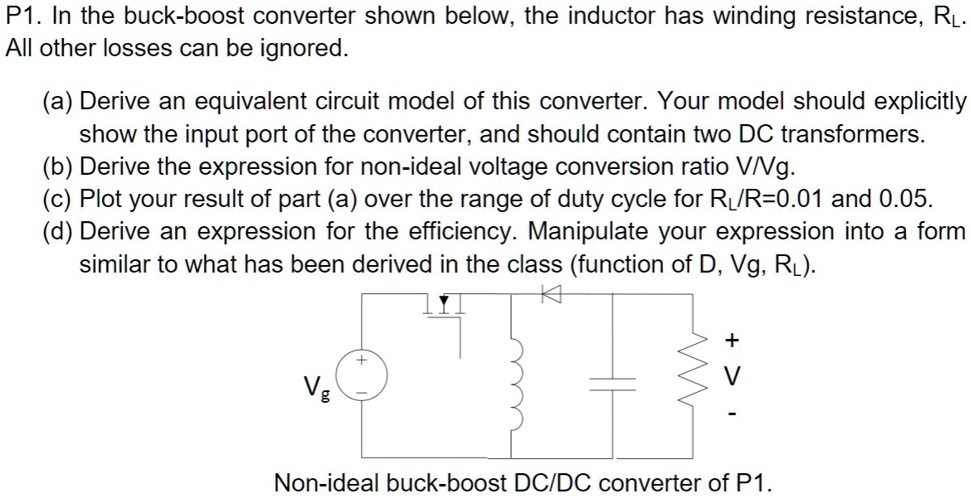 SOLVED: In the buck-boost converter shown below, the inductor has ...